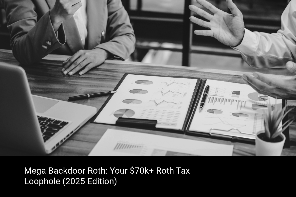 The Mega Backdoor Roth Strategy in 2025: What You Need to Know